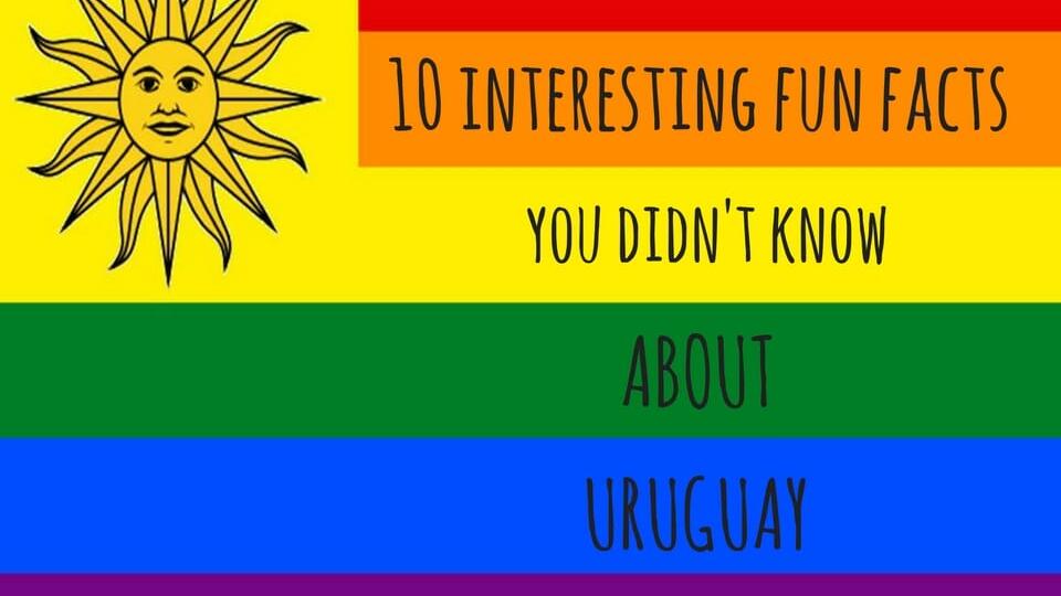 8 Interesting and unusual facts about Uruguay • Nomadic Boys
